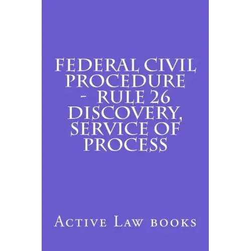Federal Civil Procedure - Rule 26 Discovery, Service of Process - Pape ...