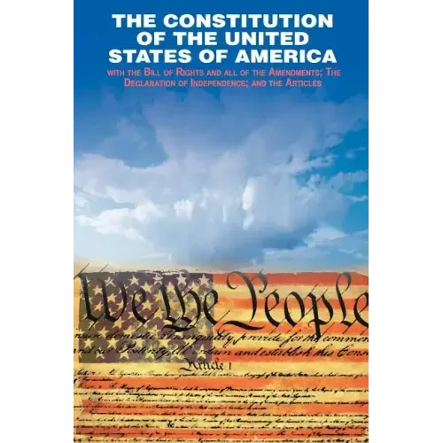 The Declaration of Independence and the Constitution of the United Sta ...